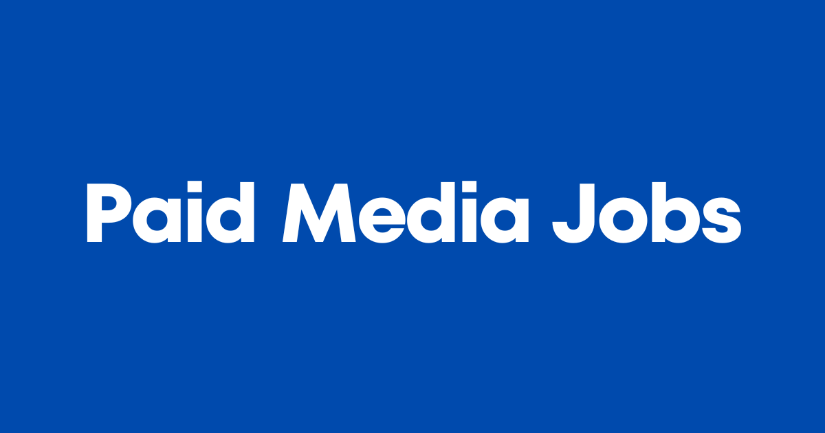 Find your next paid media job - Paid Media Jobs